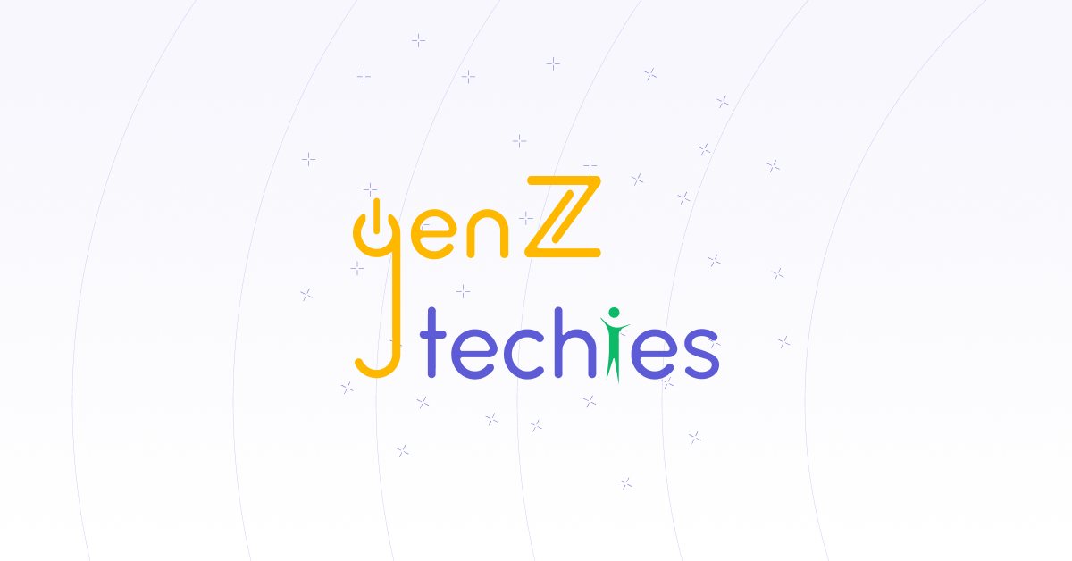 GenZtechies - Fastest Growing Network for Gen-Zs in Tech.